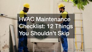 What Does HVAC Maintenance Include and Why It Matters - HVAC ...