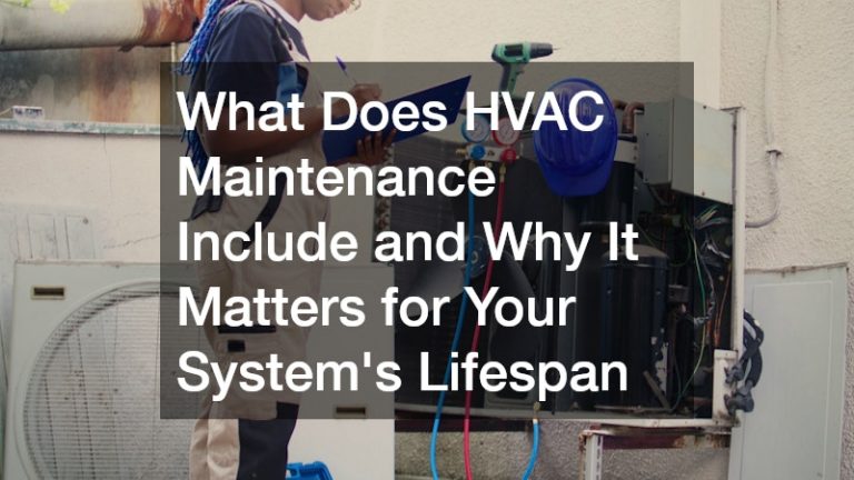 What Does HVAC Maintenance Include and Why It Matters - HVAC ...